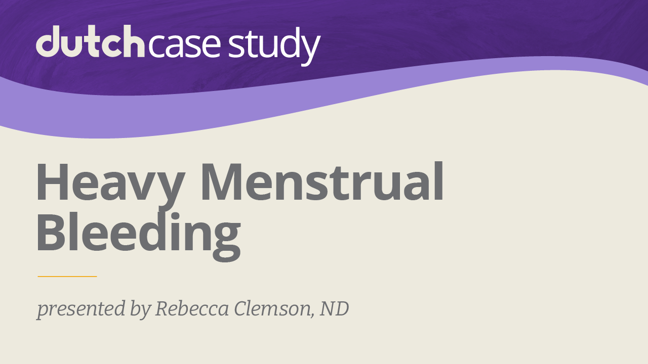 Heavy Menstrual Bleeding - DUTCH Test