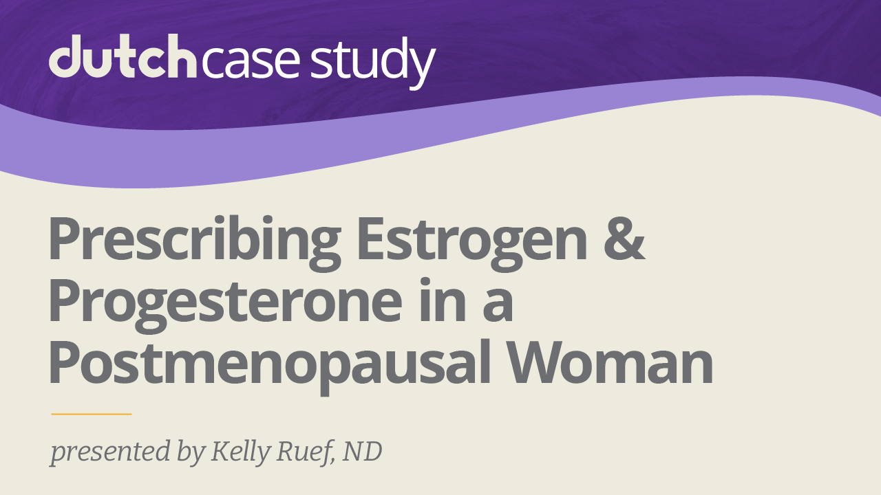 Prescribing Estrogen and Progesterone in a Postmenopausal Women - DUTCH ...