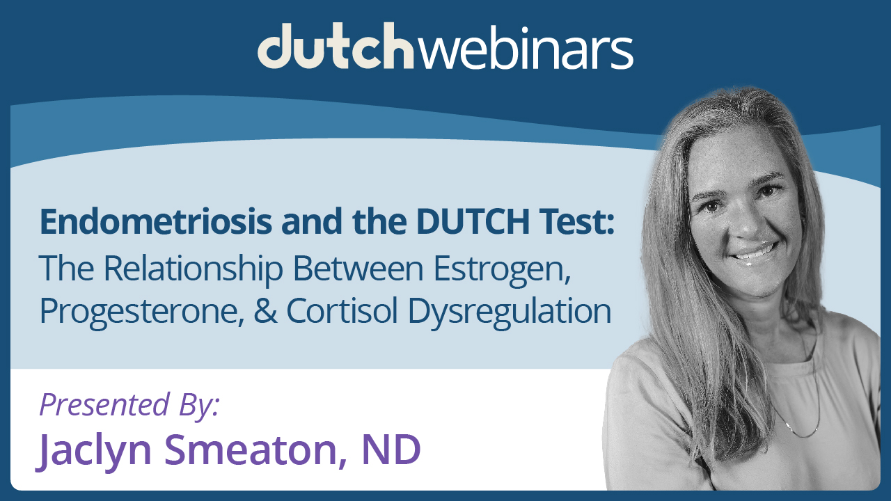 Endometriosis and the DUTCH Test: The Relationship Between Estrogen ...