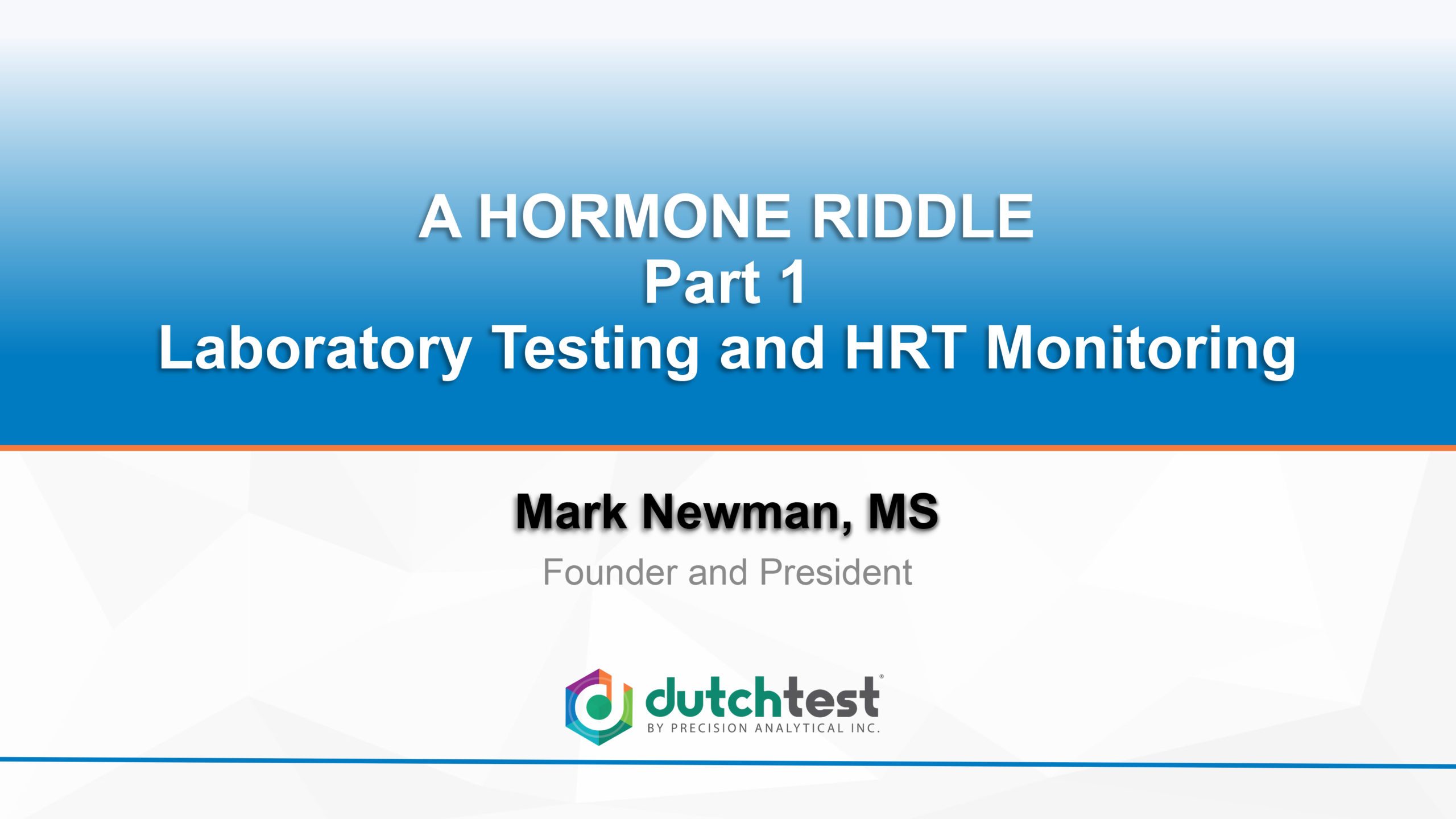 A Hormone Riddle: Part 1- Laboratory Testing and HRT Monitoring - DUTCH ...