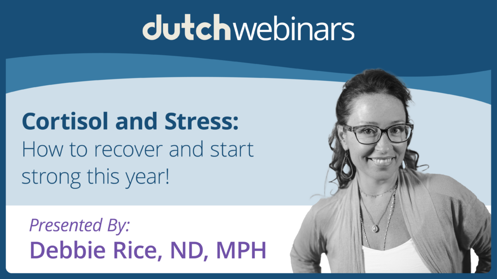 Cortisol and Stress: How to Recover and Start Strong this Year! - DUTCH ...