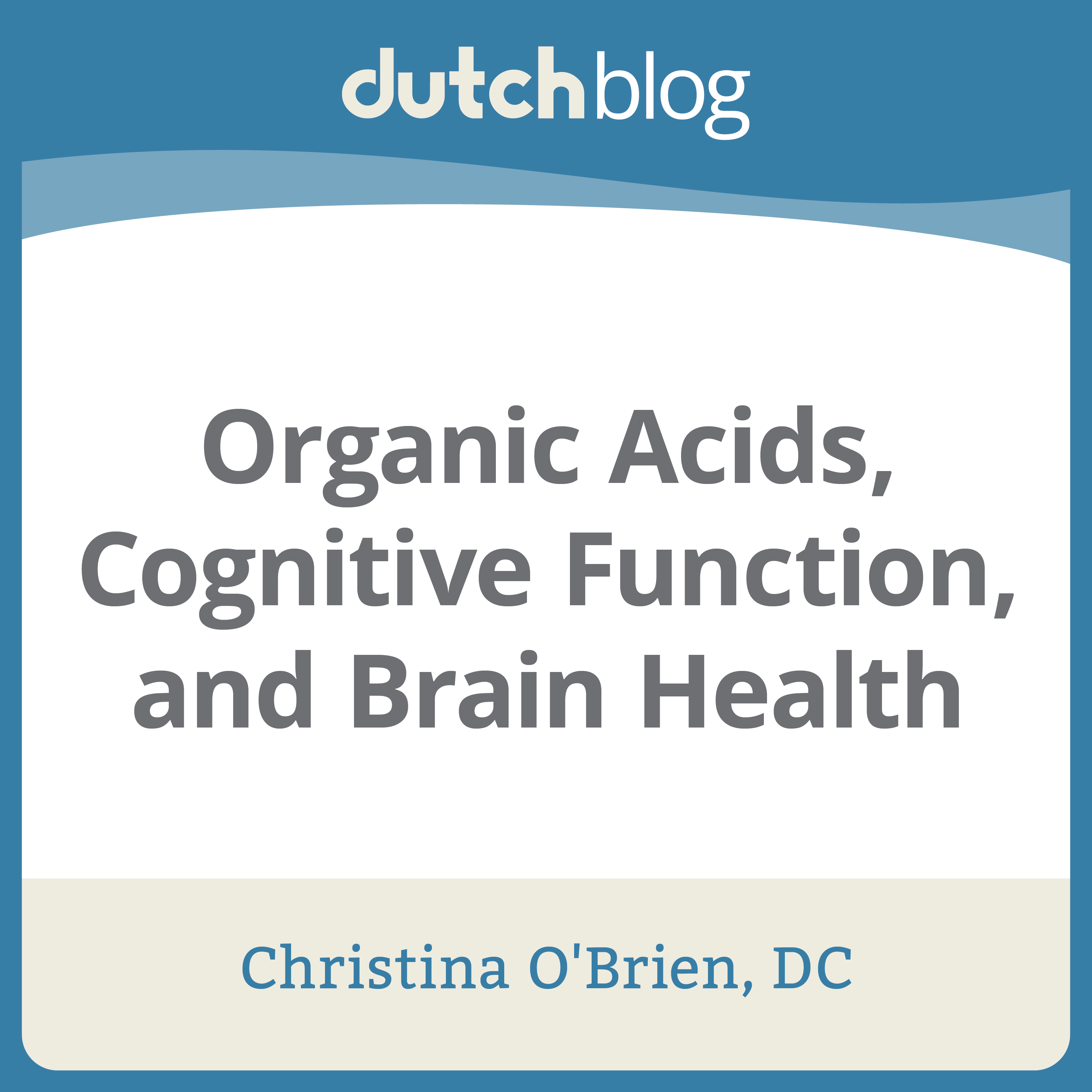 Organic Acids, Cognitive Function, and Brain Health - DUTCH Test
