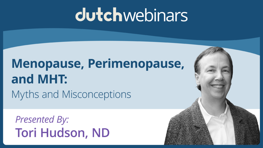 Menopause, Perimenopause, and MHT: Myths and Misconceptions - DUTCH Test